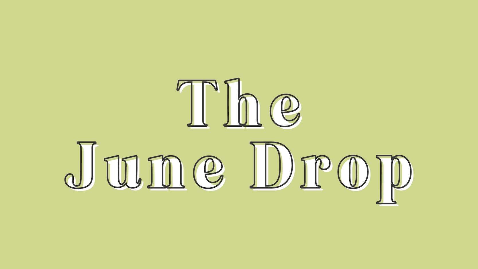 The June Drop